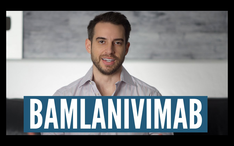 Eli Lilly’s Monoclonal Antibody Therapy BAMLANIVIMAB for COVID